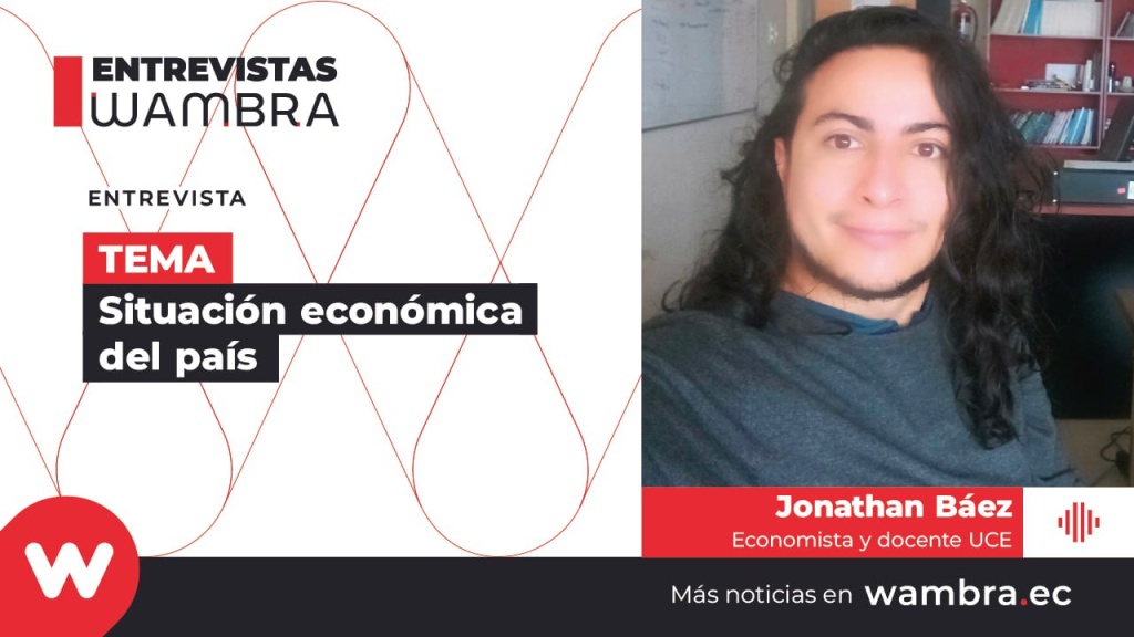Jonathan Báez: “Riesgo país sube porque hay sectores que interpelan el ...